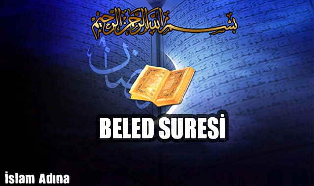 Beled Suresi Okunuşu Anlamı Türkçe okunuşu ve Arapçası